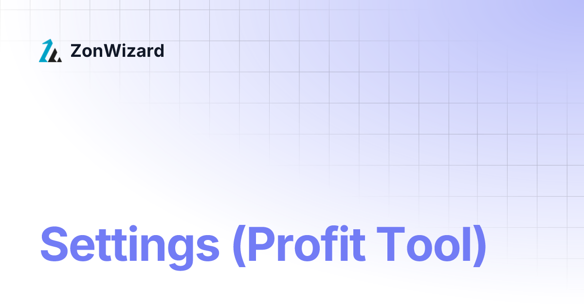 Settings (Profit Tool) | ZonWizard